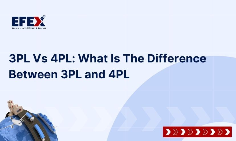 3PL Vs 4PL: What Is The Difference Between 3PL and 4PL