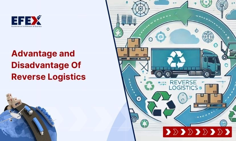 Advantage and Disadvantage Of Reverse Logistics
