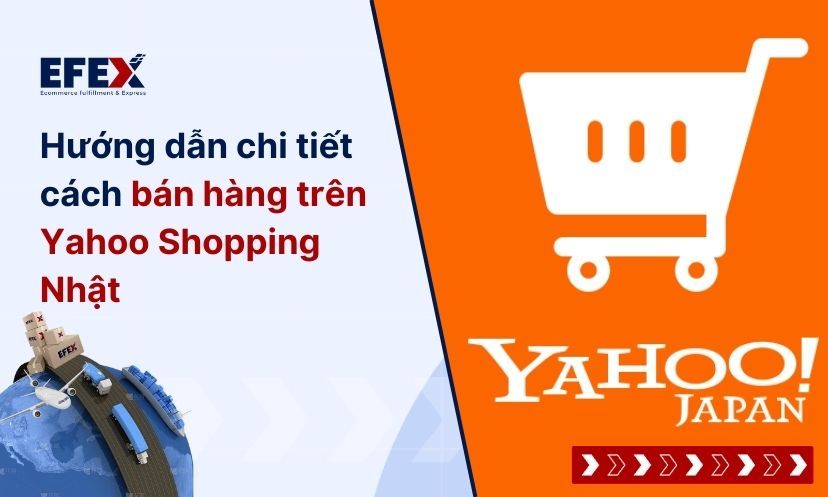 Hướng dẫn chi tiết cách bán hàng trên Yahoo Shopping Nhật
