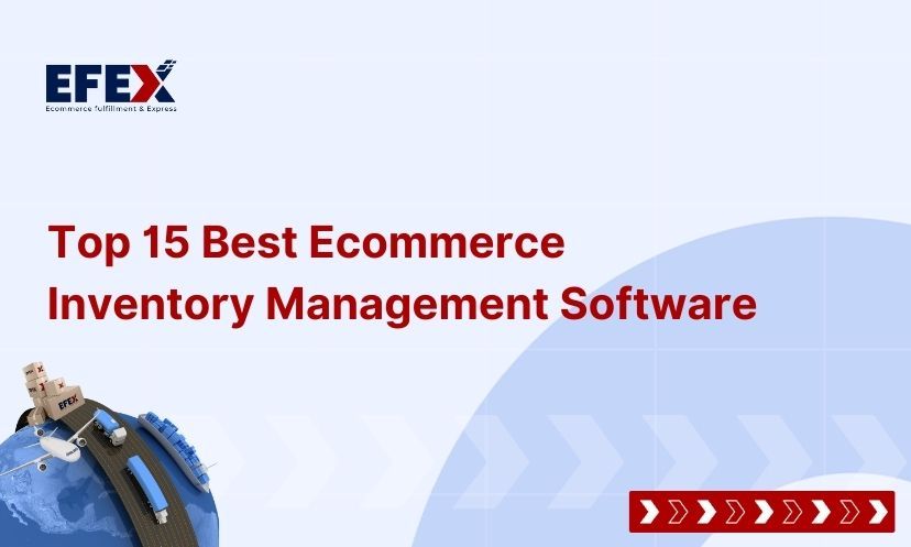 Top 15 Ecommerce Inventory Management Software