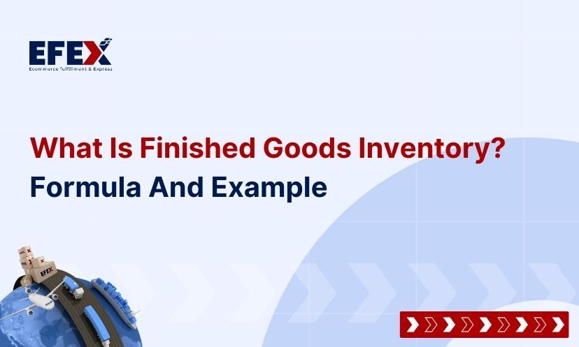 What Is Finished Goods Inventory?Formula And Example