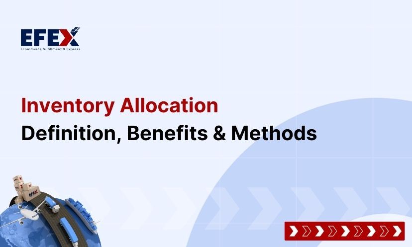Inventory Allocation: Definition, Benefits & Methods
