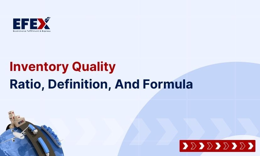 Inventory Quality: Ratio, Definition, And Formula