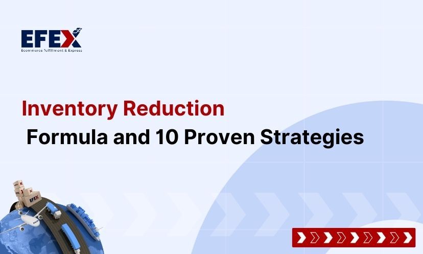 Inventory Reduction: Formula and 10 Proven Strategies