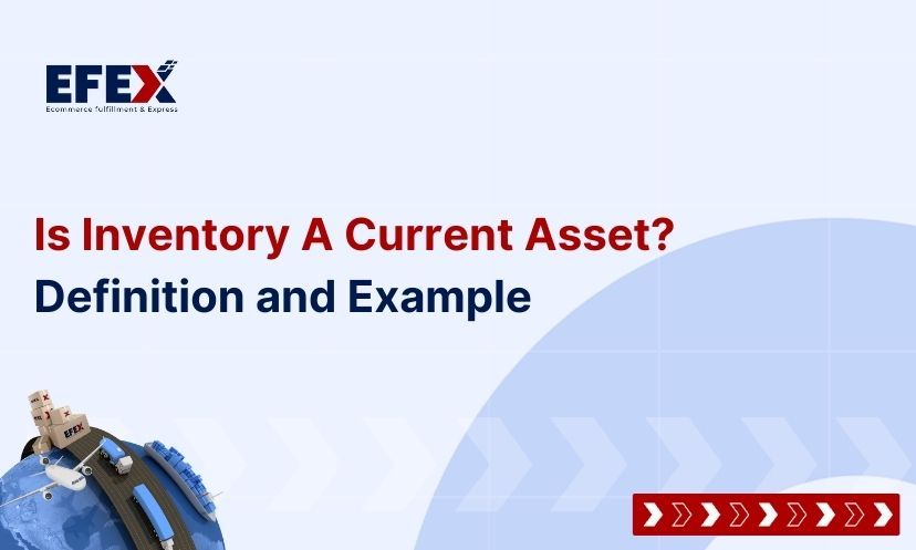 Is Inventory A Current Asset? Definition and Example