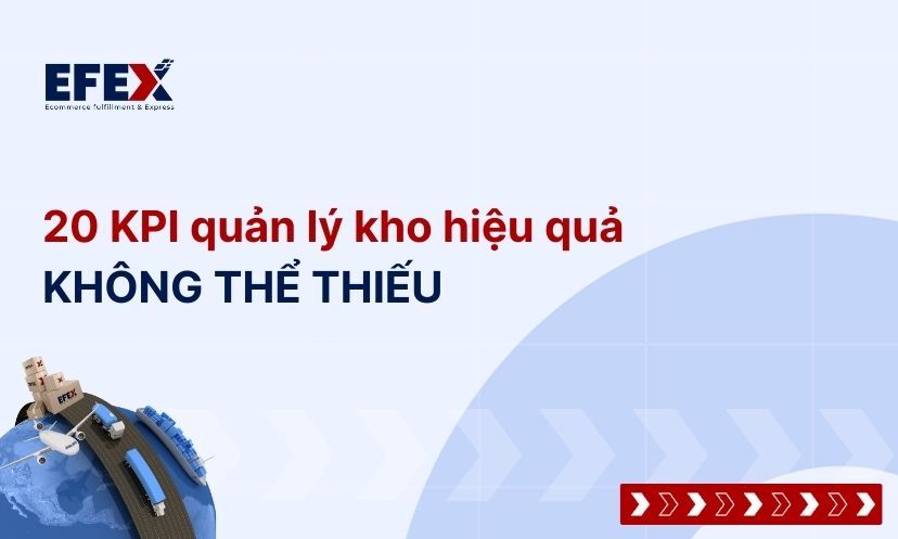 Tổng hợp 20 KPI quản lý kho hiệu quả, tốt nhất cập nhật