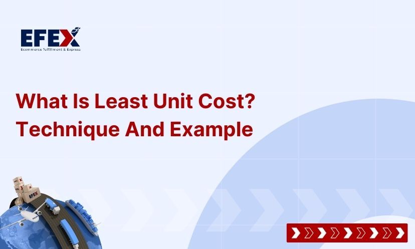 What Is Least Unit Cost? Technique And Example