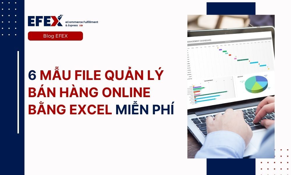 6 mẫu file quản lý bán hàng online bằng Excel miễn phí