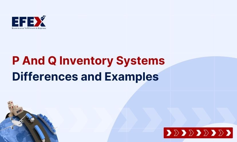 P And Q Inventory Systems: Differences and Examples