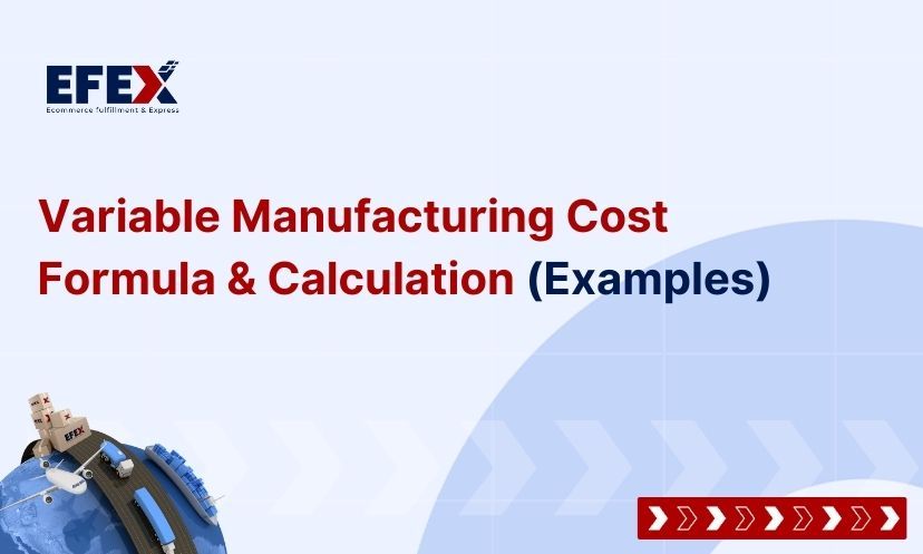 Variable Manufacturing Cost Formula & Calculation (Examples)