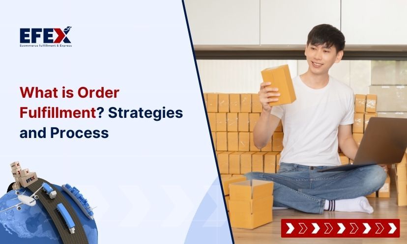 What is Order Fulfillment? Strategies and Process (7 Steps)
